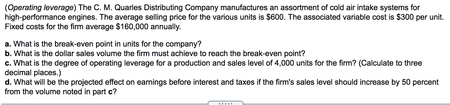 Solved (Operating leverage) The C. M. Quarles Distributing | Chegg.com