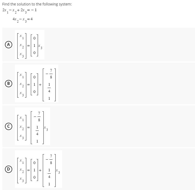 Solved Find the solution to the following system: | Chegg.com