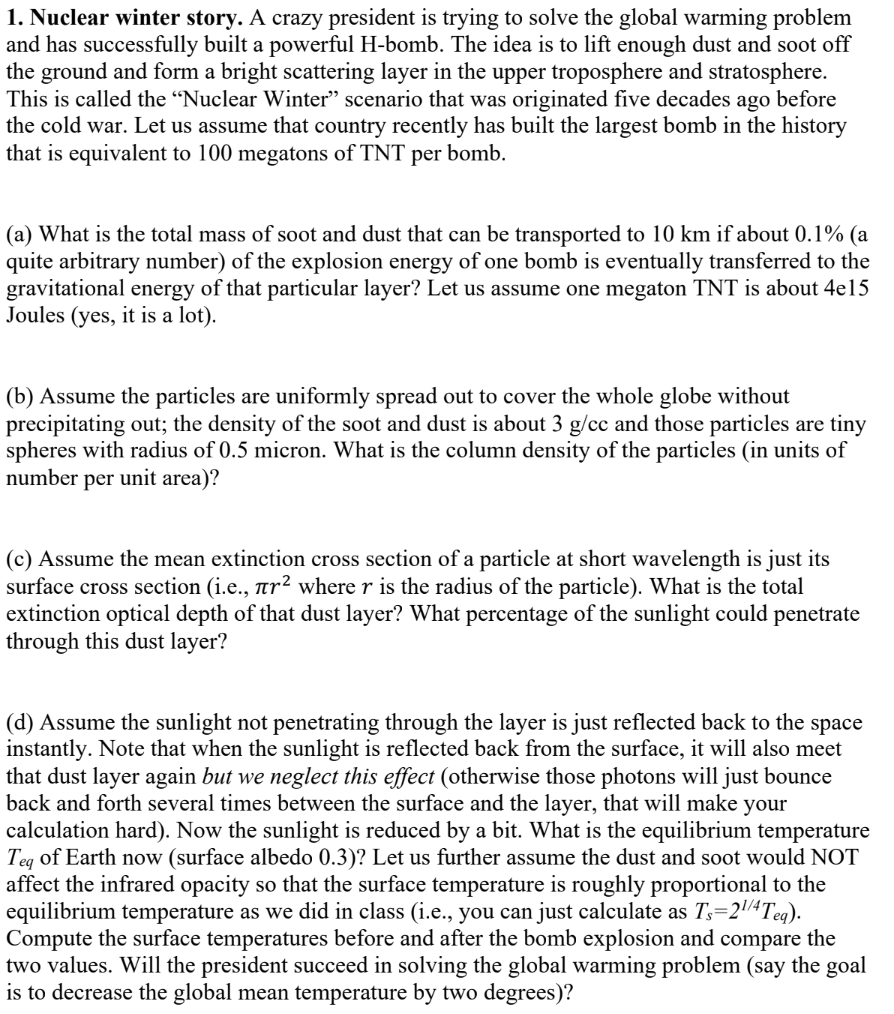Solved 1. Nuclear winter story. A crazy president is trying | Chegg.com