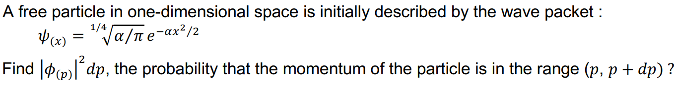 Solved A free particle in one-dimensional space is initially | Chegg.com