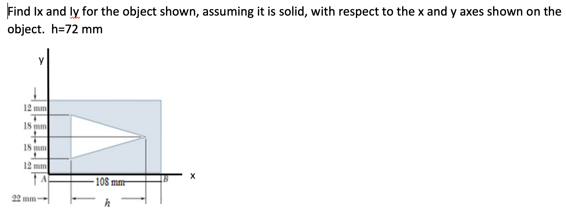 Solved Find Ix and ly for the object shown, assuming it is | Chegg.com