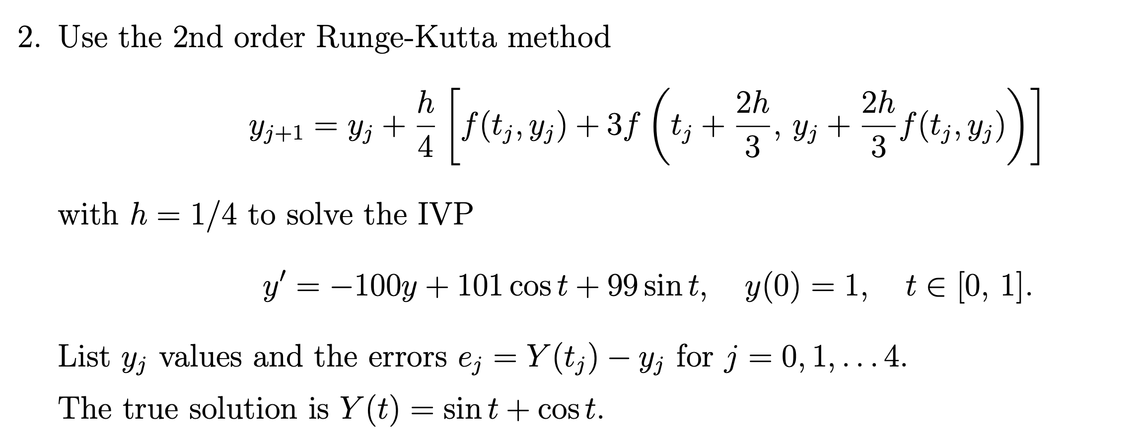 Solved 2. Use the 2nd order Runge-Kutta method 15+1 = 95 + | Chegg.com