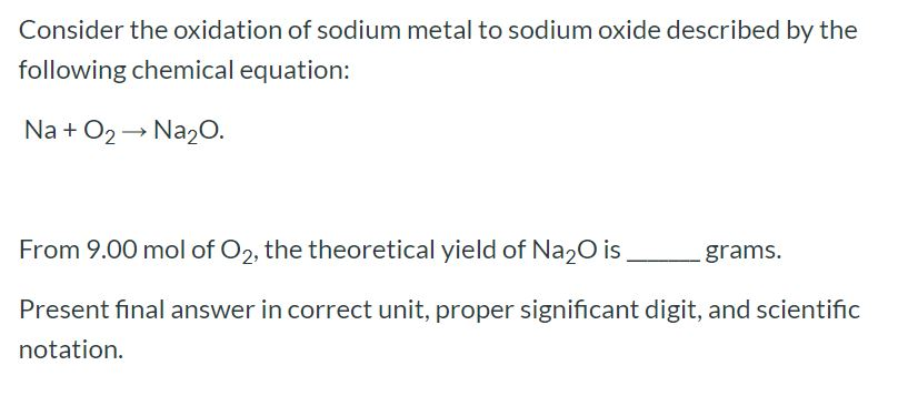 Solved Consider the oxidation of sodium metal to sodium | Chegg.com