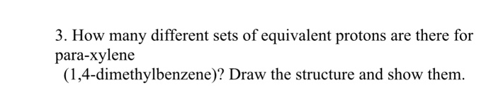 Solved 3. How many different sets of equivalent protons are | Chegg.com