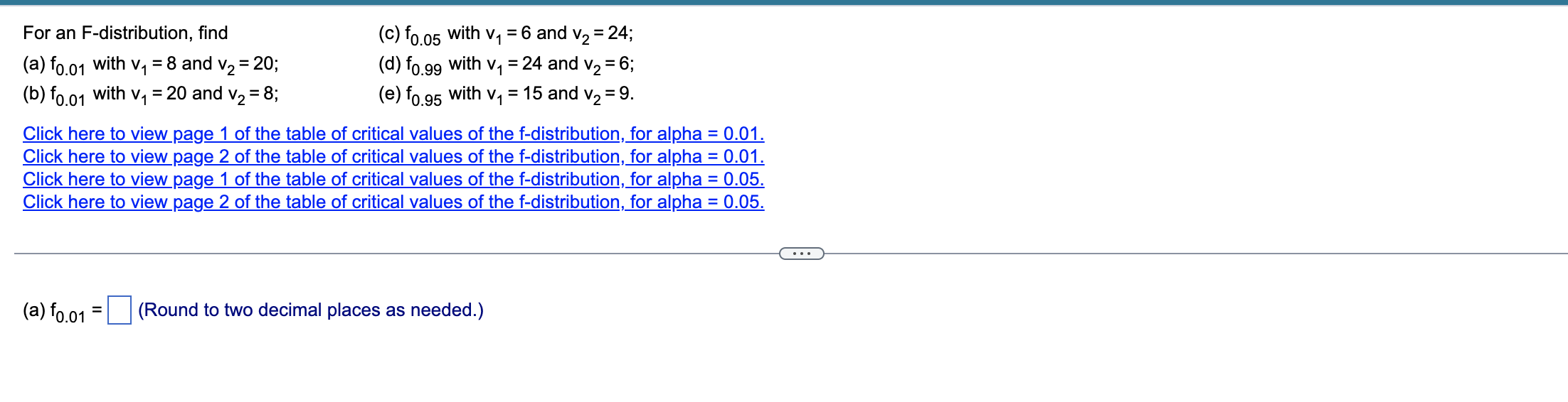 Solved For an F-distribution, find (c) f0.05 with v1=6 and | Chegg.com