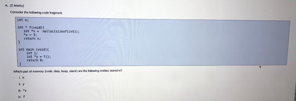 Solved A. (2 Marks) Consider the following code fragment. | Chegg.com Solved A. (2 Marks) Consider the following code fragment. | Chegg.com