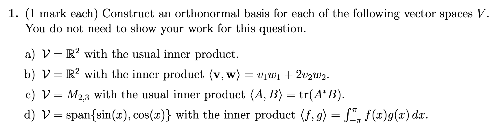 Solved 1. (1 mark each) Construct an orthonormal basis for | Chegg.com