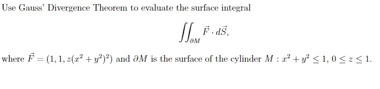 Solved Use Gauss' Divergence Theorem to evaluate the surface | Chegg.com