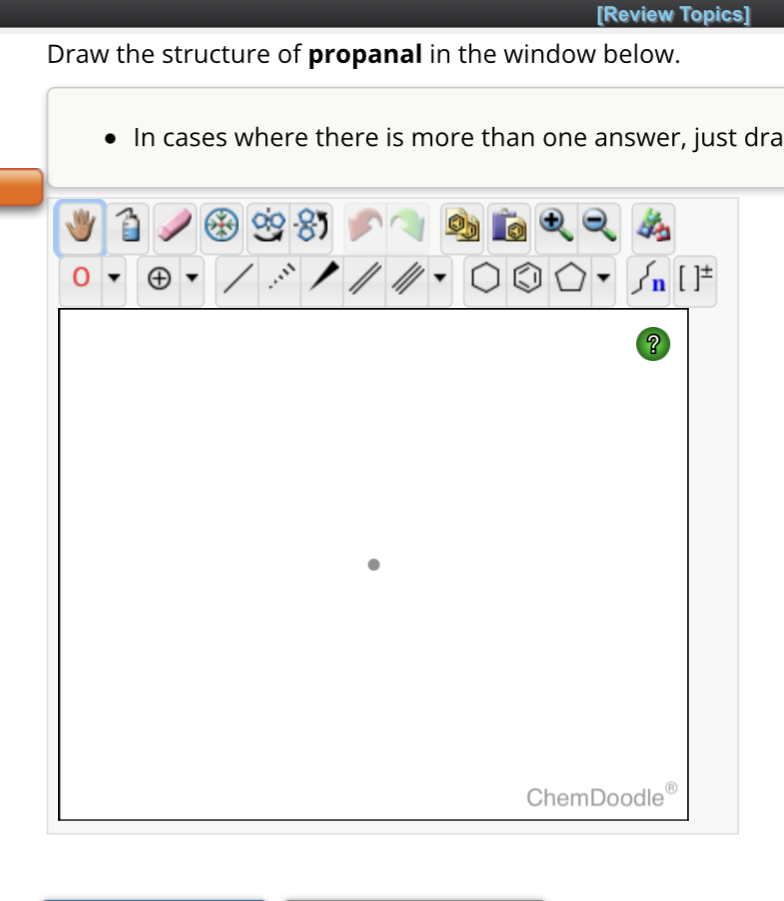 Solved Draw the structure of propanal in the window below. - | Chegg.com
