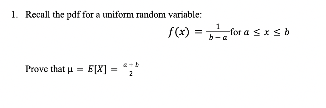 Solved 1. Recall the pdf for a uniform random variable: | Chegg.com