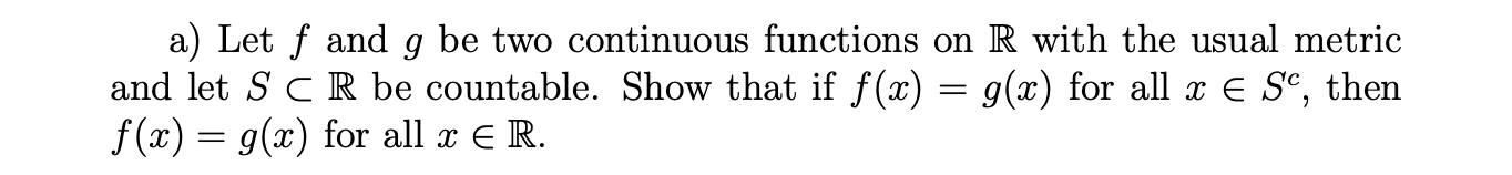 Solved a) Let f and g be two continuous functions on R with | Chegg.com