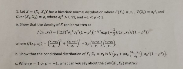Solved 1. Let X = (X1, X2' has a bivariate normal | Chegg.com