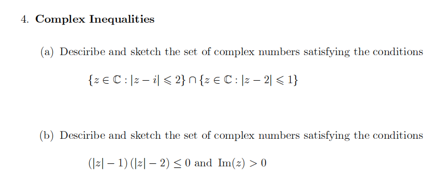 Solved 4. Complex Inequalities (a) Desciribe and sketch the | Chegg.com