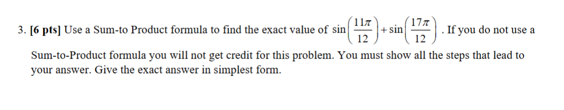 Solved 3. [6 pts] Use a Sum-to Product formula to find the | Chegg.com