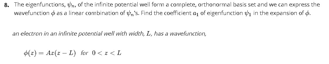 Solved 8. The eigenfunctions, Une of the infinite potential | Chegg.com