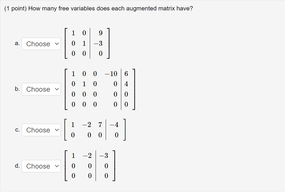 Solved (1 point) How many free variables does each augmented | Chegg.com