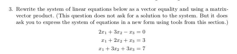 Solved 3. Rewrite the system of linear equations below as a | Chegg.com
