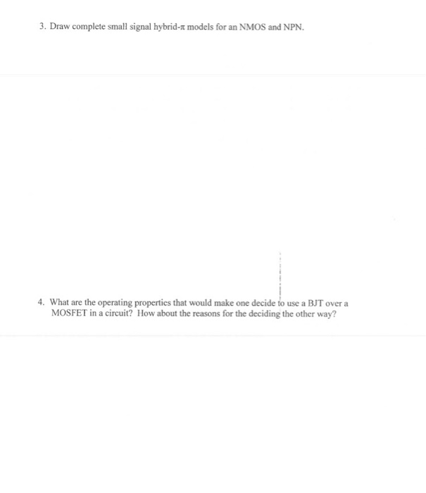 Solved Draw complete small signal hybrid-pi models for an | Chegg.com