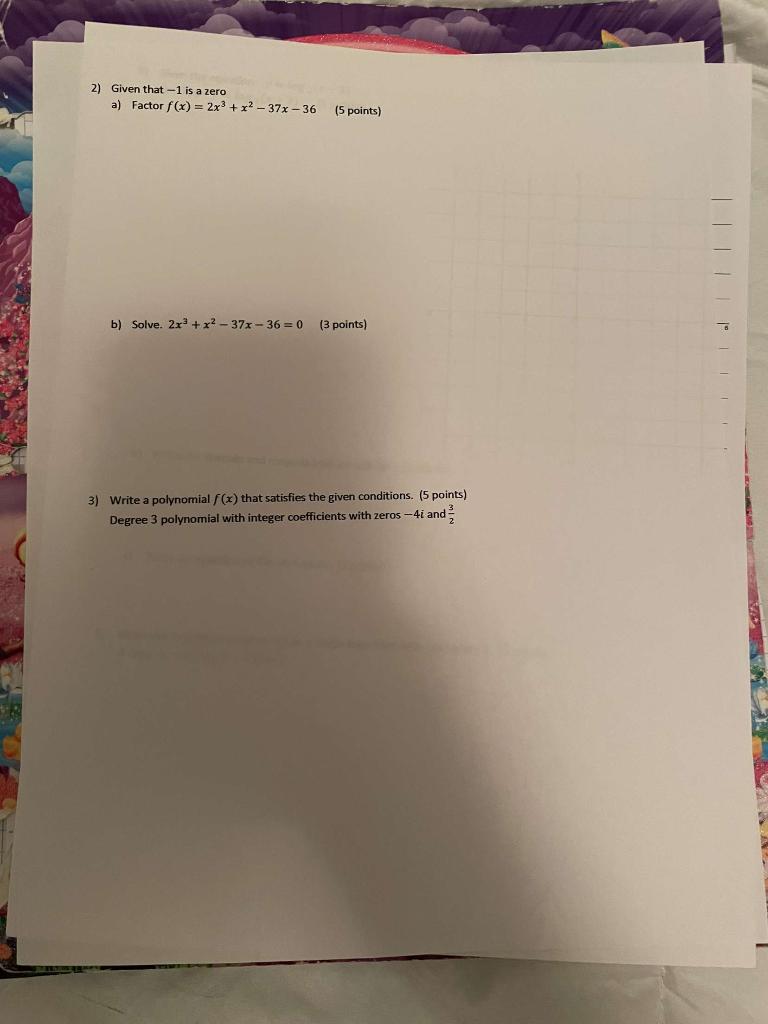 Solved 2) Given that -1 is a zero a) Factor | Chegg.com