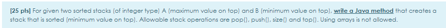 Solved [25 pts] For given two sorted stacks (of integer | Chegg.com