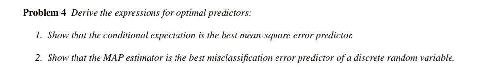 Solved Problem 4 Derive the expressions for optimal | Chegg.com