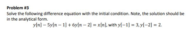 Solved Problem #3 Solve the following difference equation | Chegg.com