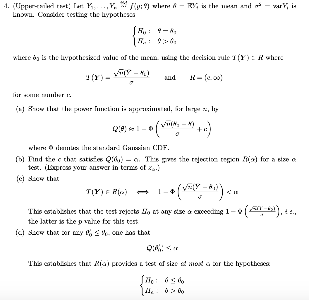 Solved 4. (Upper-tailed test) Let Y1, . . . , Yn iid∼ f(y; | Chegg.com