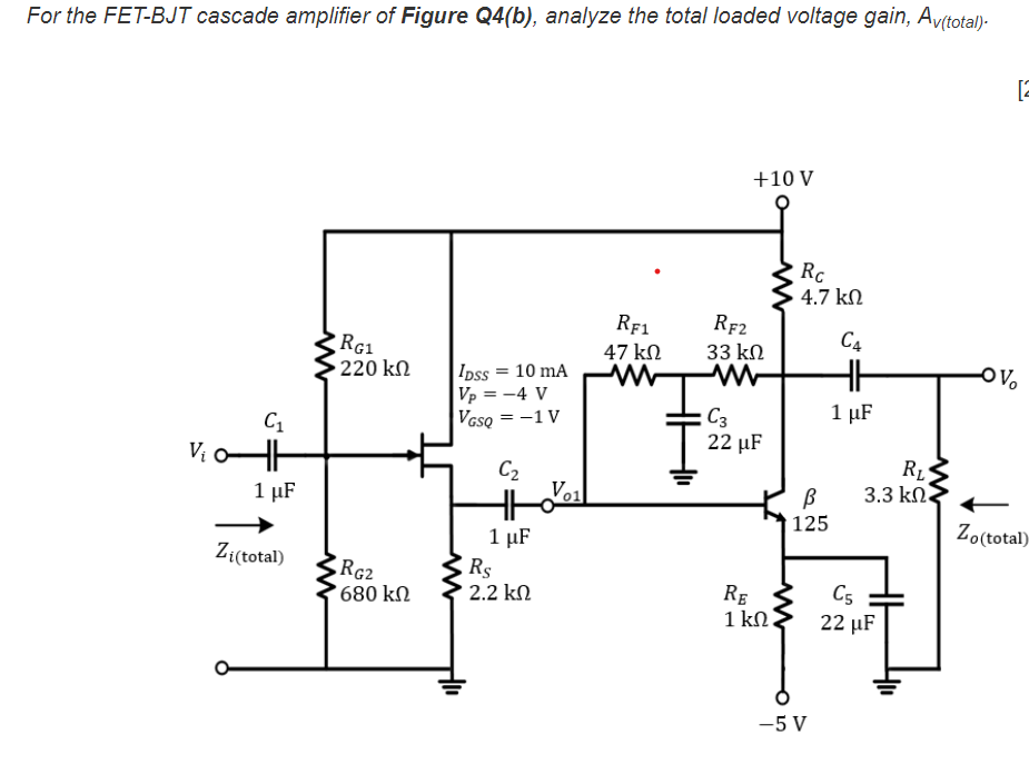 Solved For the FET-BJT cascade amplifier of Figure Q4(b), | Chegg.com