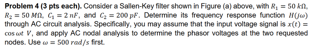 Solved Problem 4 (3 pts ﻿each). ﻿Consider a Sallen-Key | Chegg.com