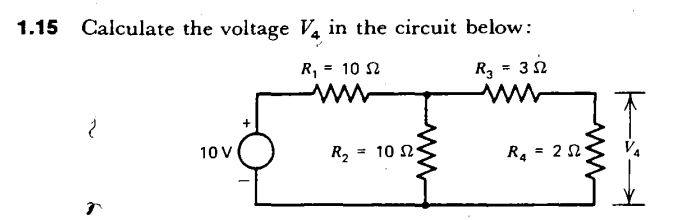 Solved 1.15 Calculate the voltage V4 in the circuit below: | Chegg.com