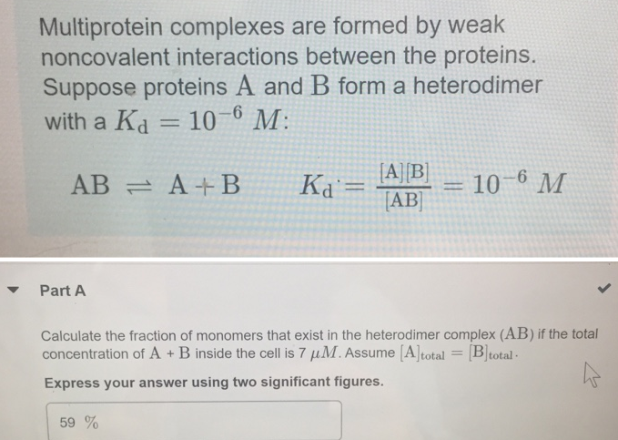 Solved Multiprotein complexes are formed by weak noncovalent | Chegg.com