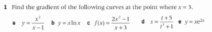 Solved 1 Find the gradient of the following curves at the | Chegg.com