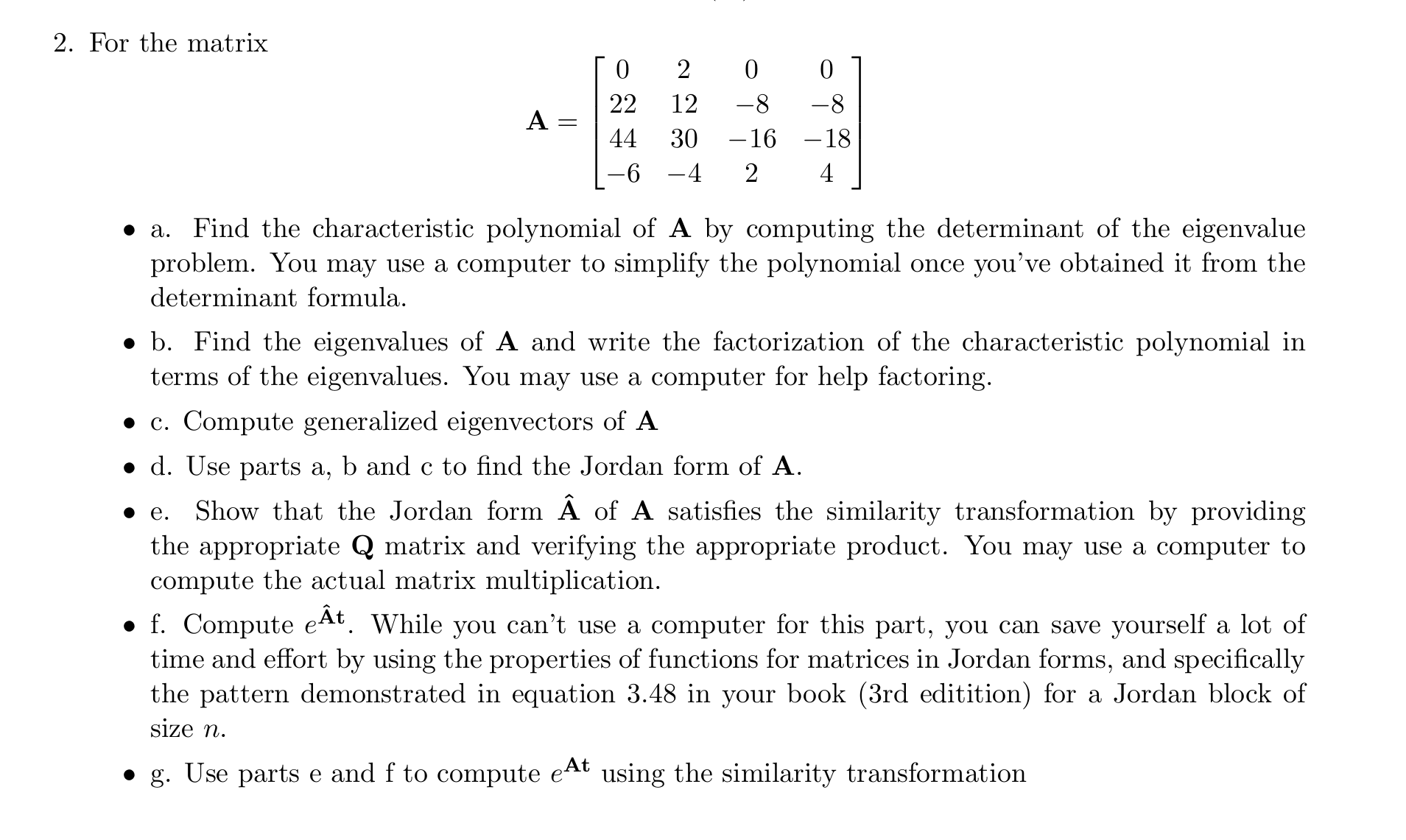Solved For the matrixA=[02002212-8-84430-16-18-6-424]a. | Chegg.com