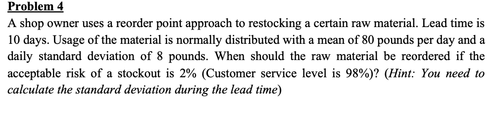 Solved Problem 4A shop owner uses a reorder point approach | Chegg.com