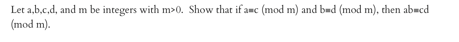 Solved Let a,b,c,d, and m be integers with m>0. Show that if | Chegg.com