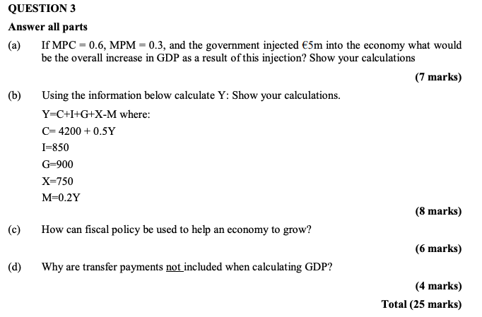 Solved QUESTION 3 Answer all parts (a) If MPC = 0.6, MPM = | Chegg.com