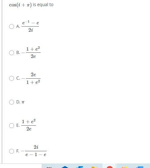 Solved cos(i + ) is equal to e ОА. 2i 1+e B. 2e 2e OC.- 1+ | Chegg.com