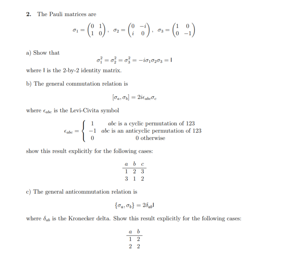Solved 2. The Pauli matrices are 01 = = 6 ). . - : ;) | Chegg.com