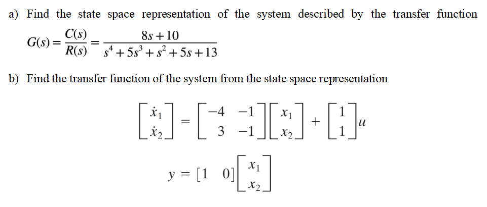 Solved a) Find the state space representation of the system | Chegg.com