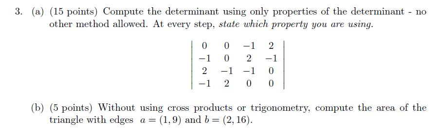 Solved 3. (a) (15 points) Compute the determinant using only | Chegg.com