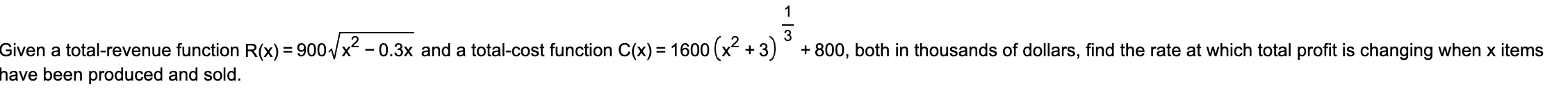 Solved iven a total-revenue function R(x)=900x2−0.3x and a | Chegg.com