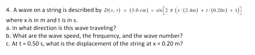Solved 4. A wave on a string is described by D(x,t)=(3.0 | Chegg.com