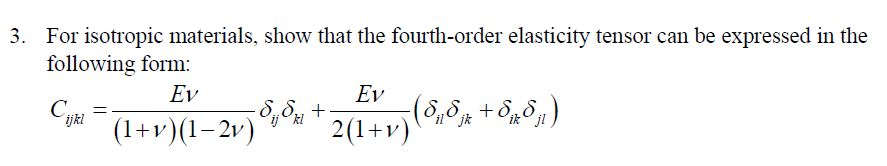 Solved For isotropic materials, show that the fourth-order | Chegg.com
