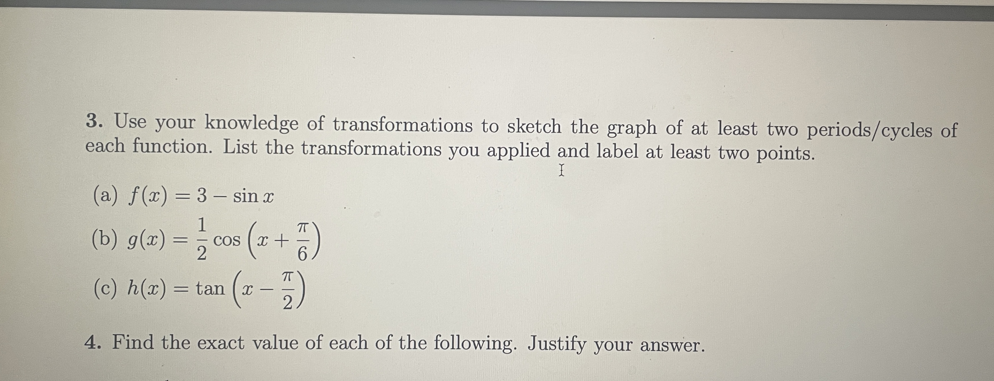 Solved 3. Use your knowledge of transformations to sketch | Chegg.com