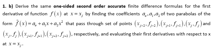 Solved 1 B Derive The Same One Sided Second Order Accurate