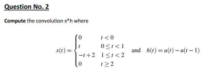 Solved SOLVE THIS SIGNAL AND SYSTEM CONVOLUTION QUESTION | Chegg.com
