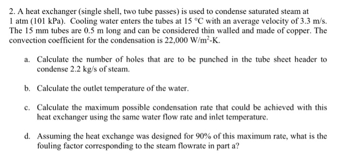 Solved A heat exchanger (single shell, two tube passes) is | Chegg.com