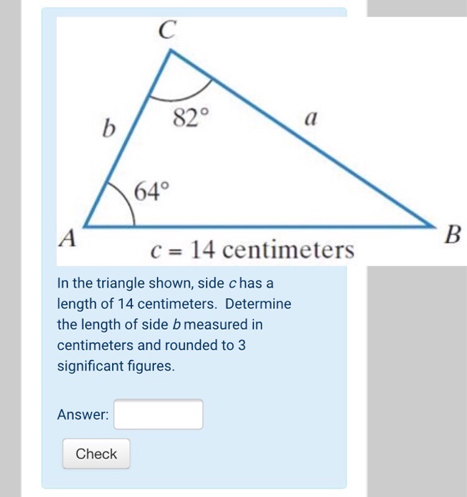 Solved b 82o 64c c-14 centimeters In the triangle shown, | Chegg.com