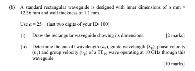 Solved (b) A standard rectangular waveguide is designed with | Chegg.com