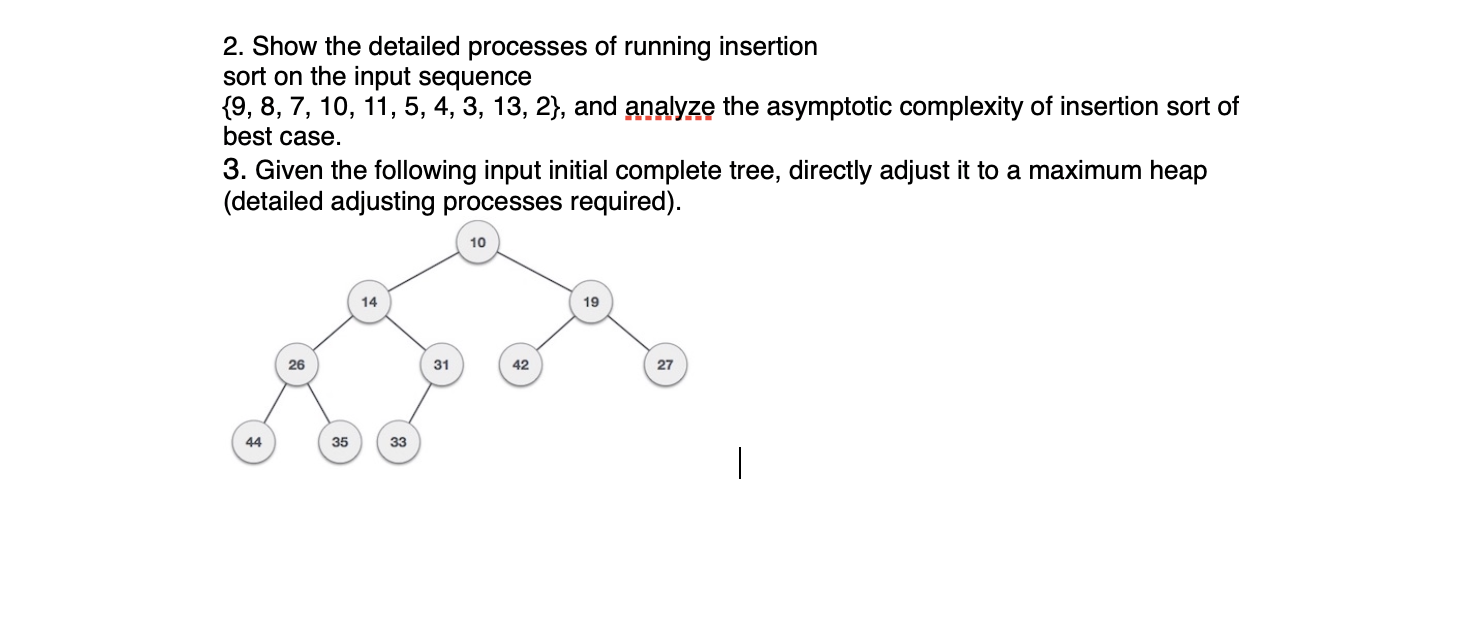 Solved Show the detailed processes of running insertionsort | Chegg.com